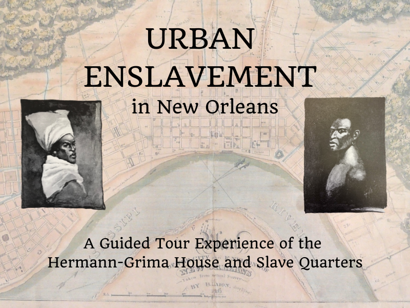 New Urban Enslavement in New Orleans Tour at Hermann-Grima House